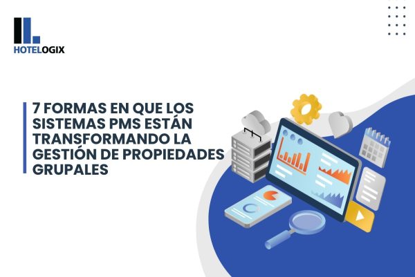 7 Formas en que los Sistemas PMS Están Transformando la Gestión de ...